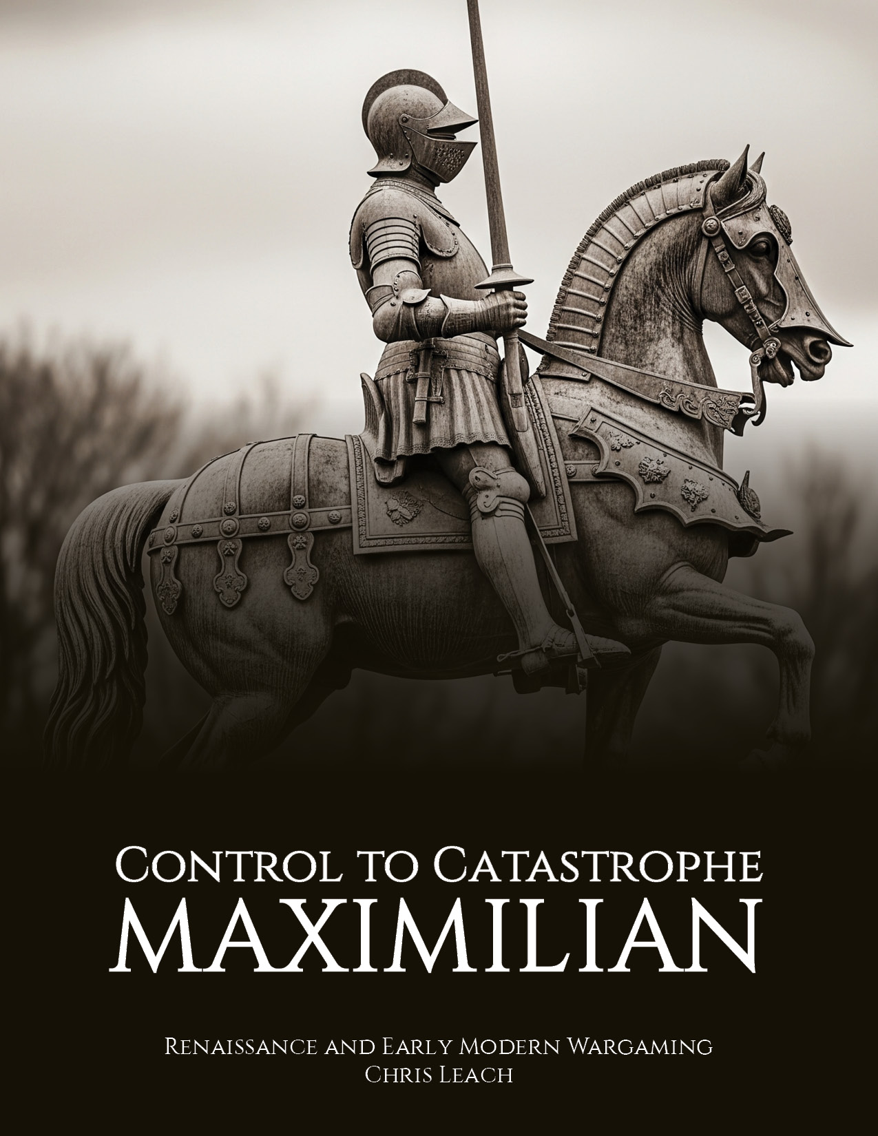 CONTROL TO CATASTROPHE: MAXIMILIAN – Decisive Wargame Design